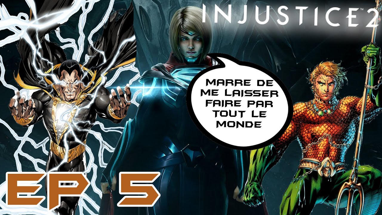INJUSTICE 2 : EPISODE 5 (La fille d'acier et un dieu poisson éclair) 🦸 ...