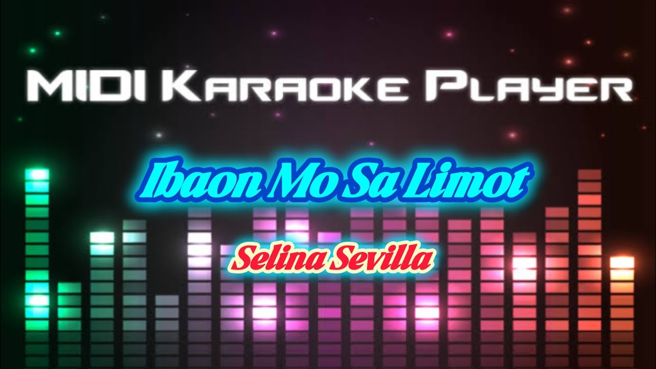 Ibaon Mo Sa Limot - Selina Sevilla (Karaoke/Minus One) - YouTube