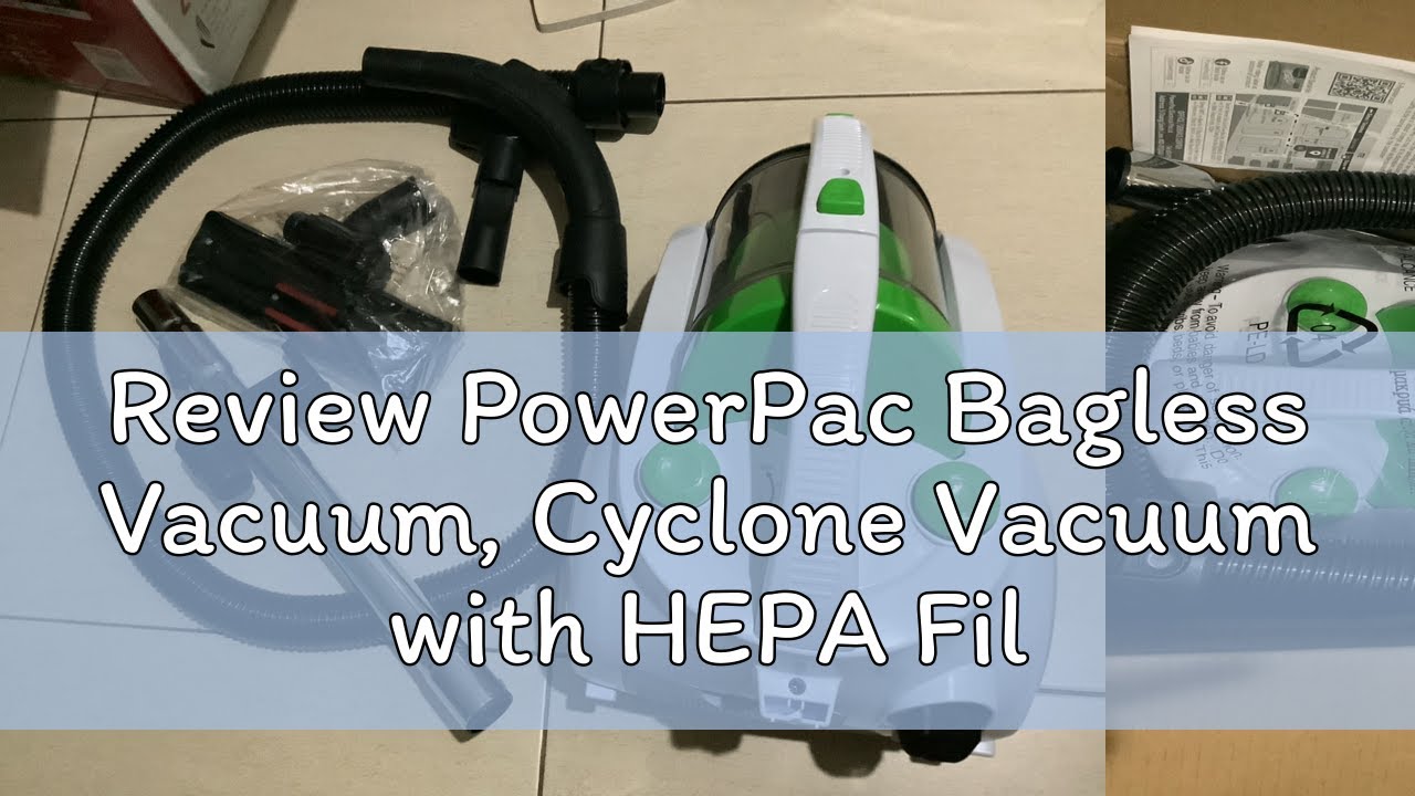 Review PowerPac Bagless Vacuum, Cyclone Vacuum with HEPA Filter 2000 ...