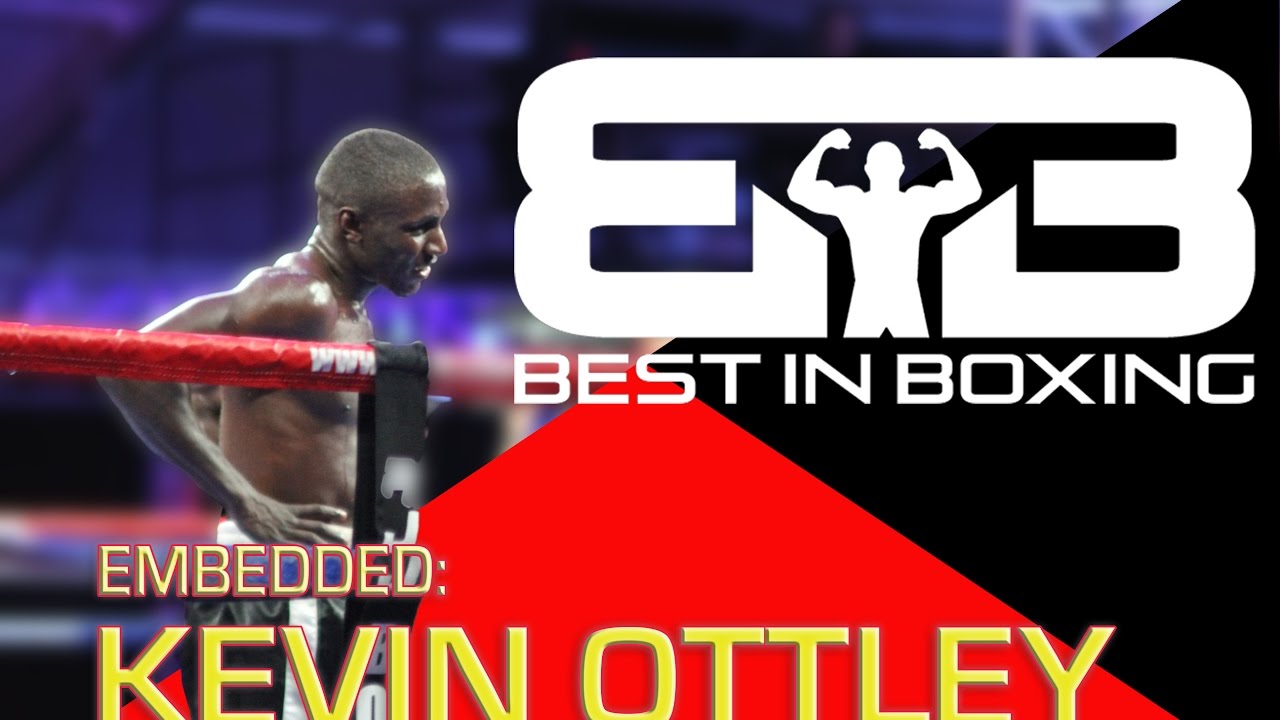 Best in Boxing: BIB Embedded with Kevin Ottley - YouTube