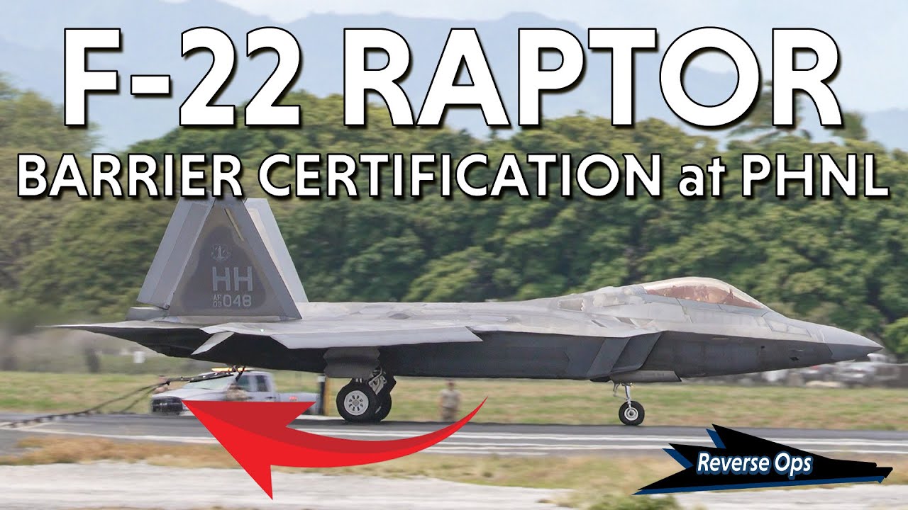 F-22 Raptor BARRIER CERTIFICATION at Hickam AFB / PHNL - YouTube