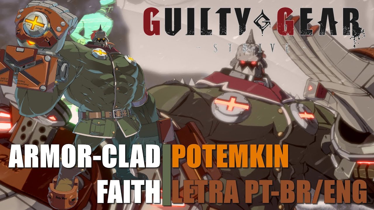 Armor-clad Faith [Com legenda PT-BR/ENG] (Potemkin theme) - Guilty Gear ...