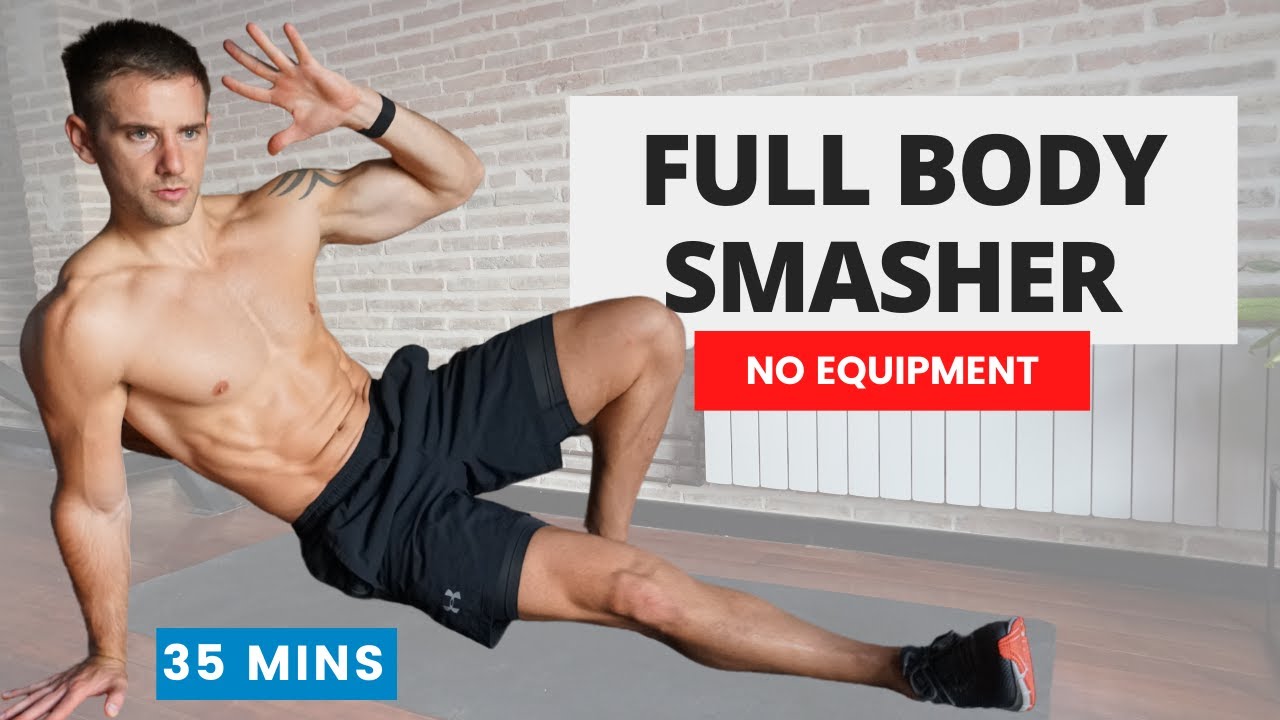 Full Body Strength SMASHER | No Equipment Workout for Muscle Gains | 35 ...