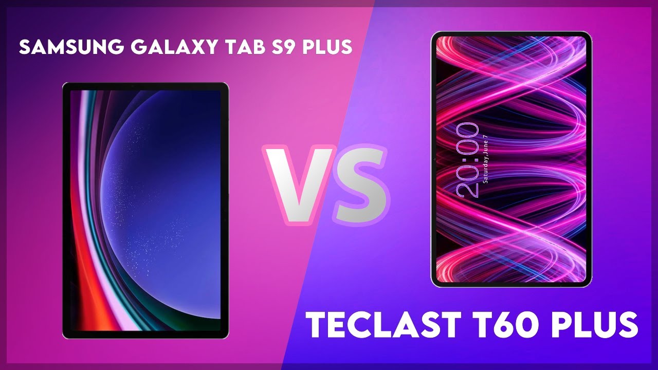 Samsung Galaxy Tab S9 Plus vs Teclast T60 Plus Technical Comparison ...