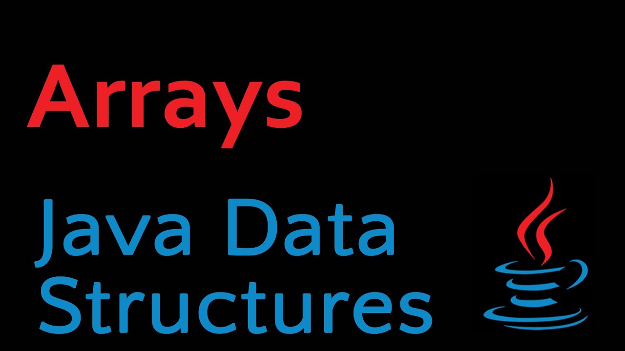 Java Data Structures Module 01 Arrays Youtube
