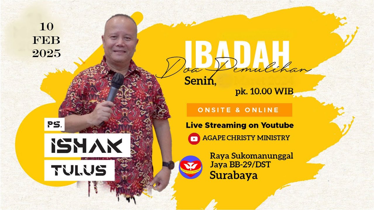 IBADAH "DOA PEMULIHAN' AGAPE CHRISTY MINISTRY. SENIN: 10 -2- 2025. PEMB ...