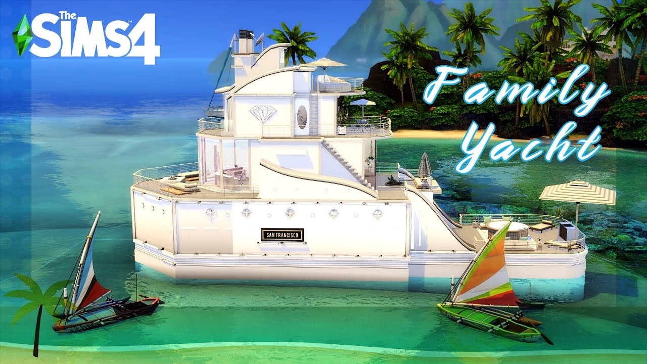 The Sims 4 - Family Yacht ⛵⚓// CC Speed Build #thesims4 - YouTube