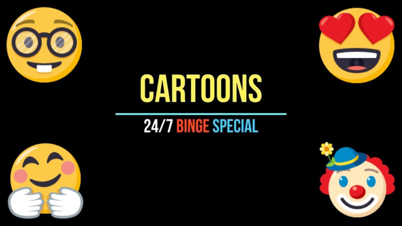 CARTOONS 24/7: IF YOU LOVE CARTOONS 24/7 BINGE WATCHING IS RIGHT HERE ...