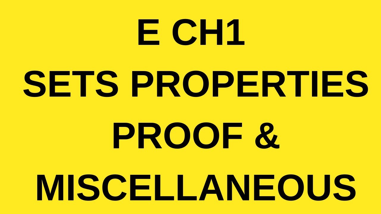 E CH1 SETS PROPERTIES PROOF & MISCELLANEOUS - YouTube