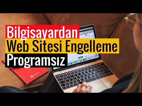 Bilgisayardan Web Sitesi Engelleme | Programsız ve Ücretsiz!
