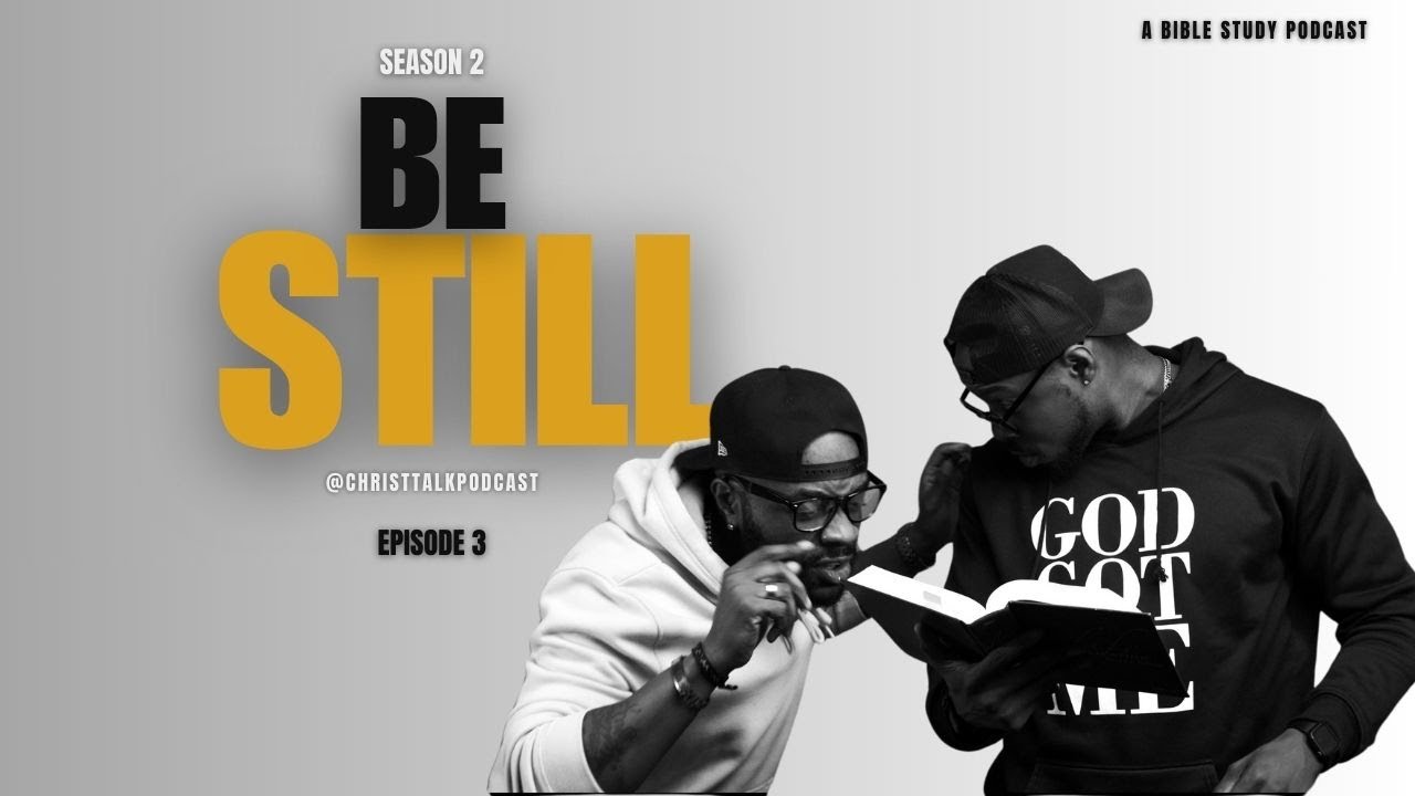 Be Still | "There's Strength In Stillness" | Christ Talk Podcast - YouTube