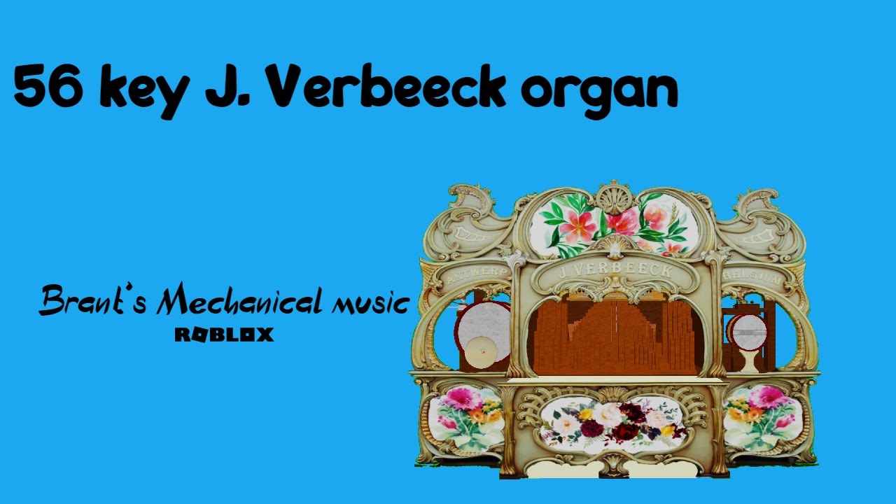 56 key J verbeeck organ (replica) (roblox model) - YouTube
