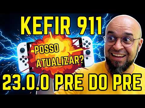 KEFIR 23.0.0 POSSO ATUALIZAR MEU SWITCH?!