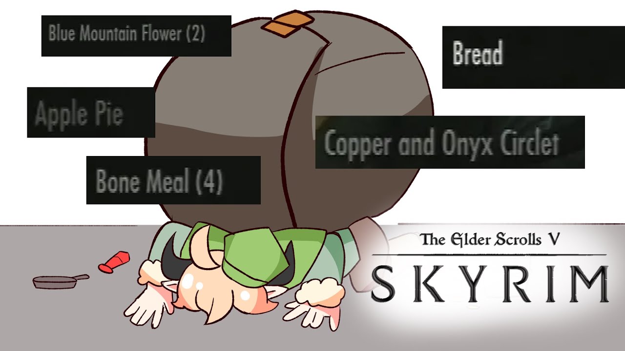 【Skyrim】Let me stuff this potato into my bag as my kneecaps explode ...