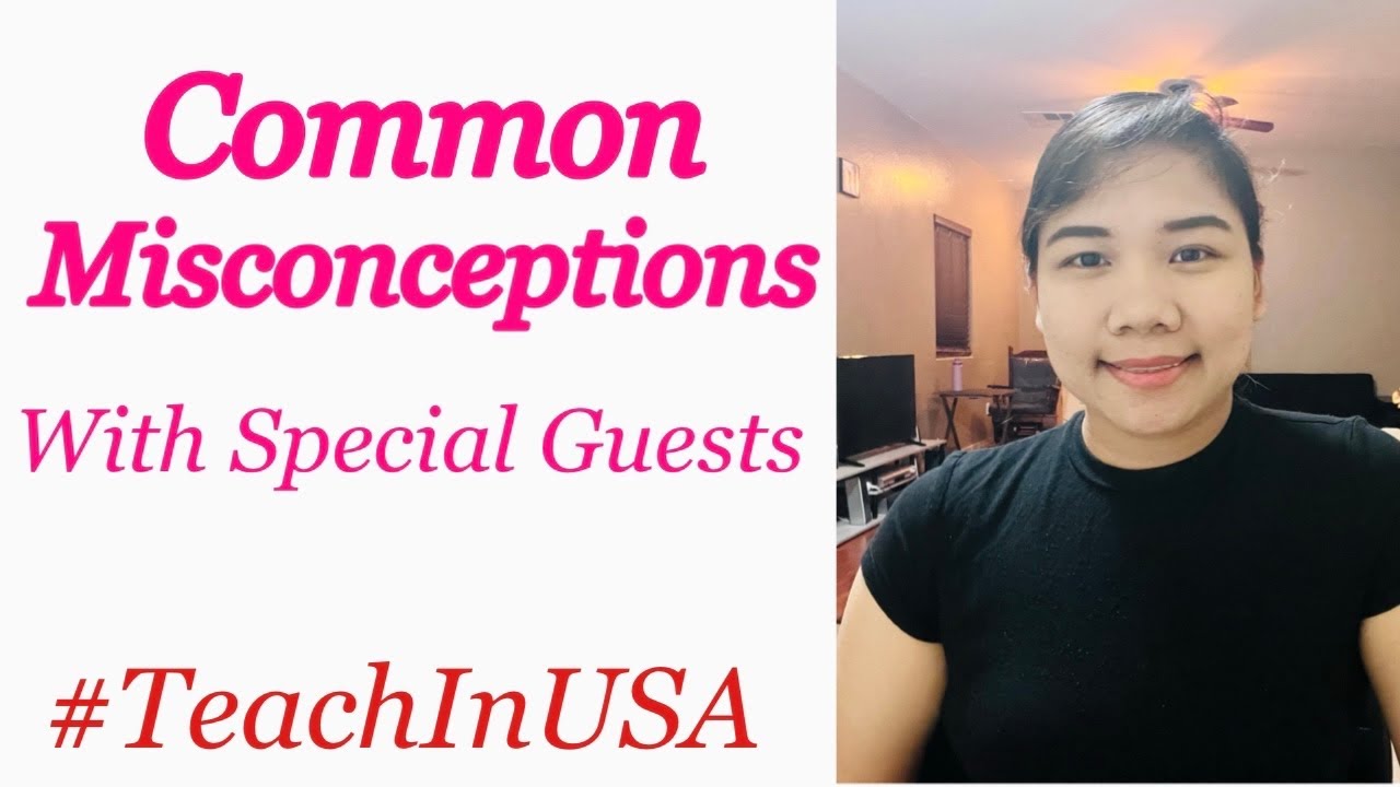Common Misconceptions of Teachers About Teaching and Living in the USA ...