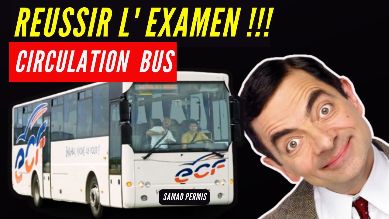 REUSSIR L'EXAMEN CIRCULATION BUS - YouTube
