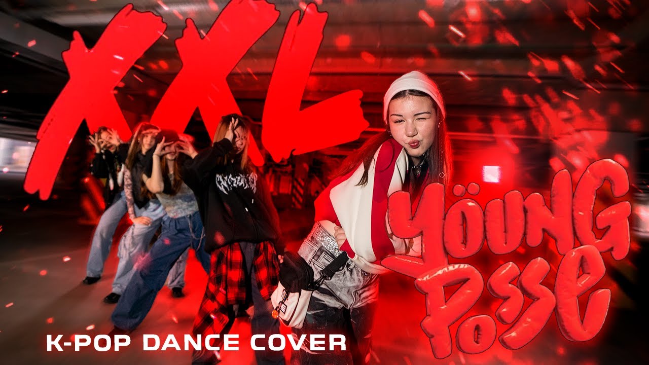 YOUNG POSSE (영파씨) 'XXL' DANCE COVER by MOON CREW - YouTube