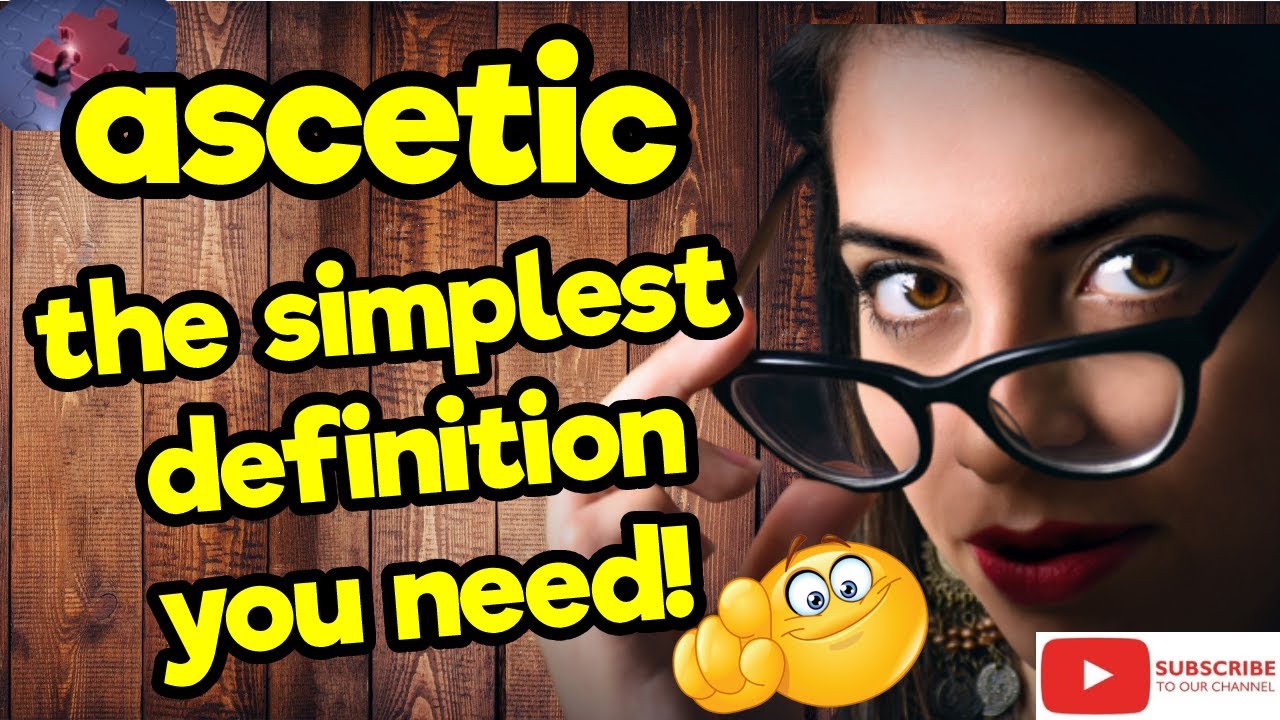 The simplest definition YOU need!! ''ASCETIC'' #tellsvidetionary ...