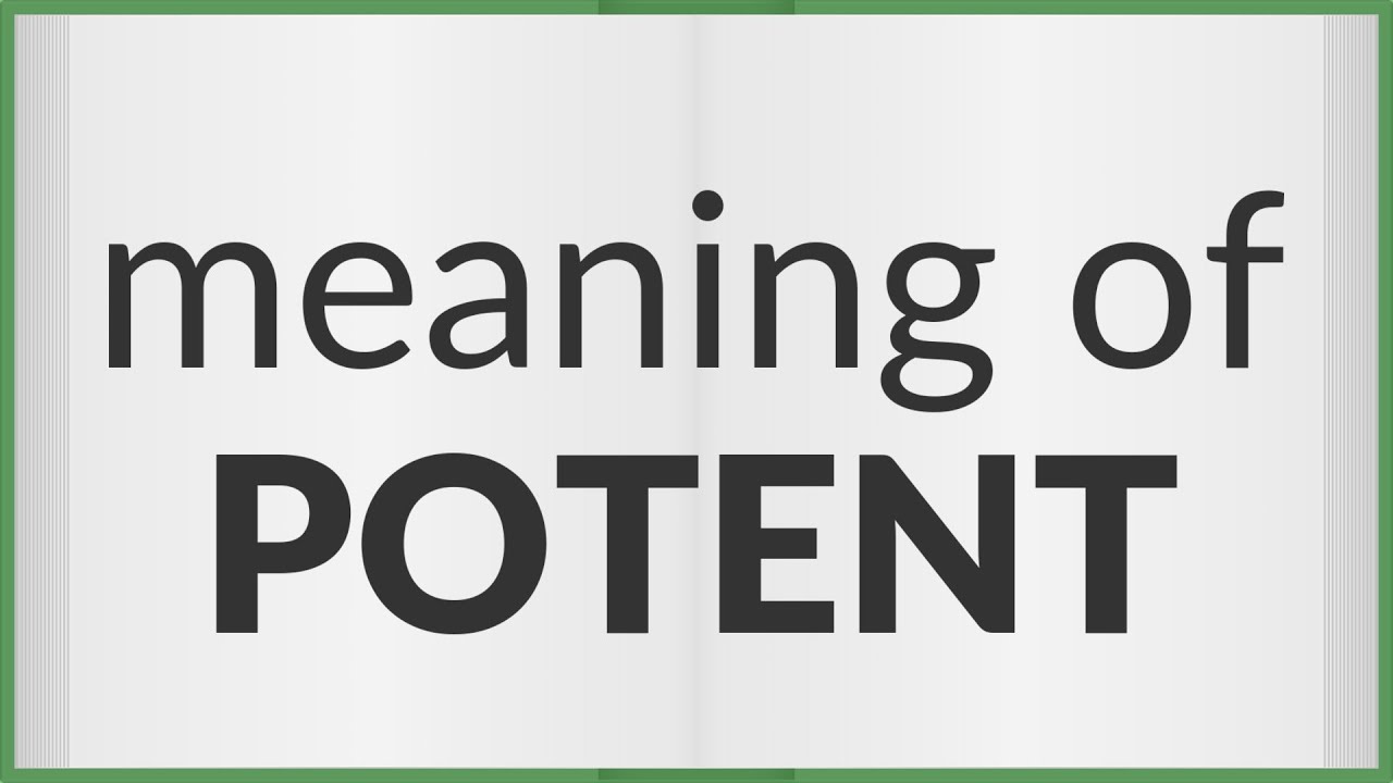 Potent Meaning Of Potent YouTube potent-meaning-of-potent-youtube