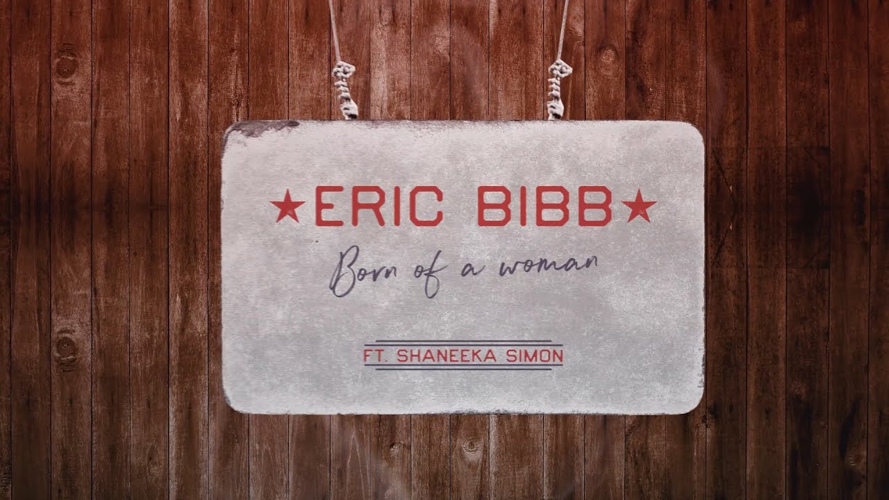 Eric Bibb - Born of a Woman (feat. Shaneeka Simon) (Music Video) - YouTube