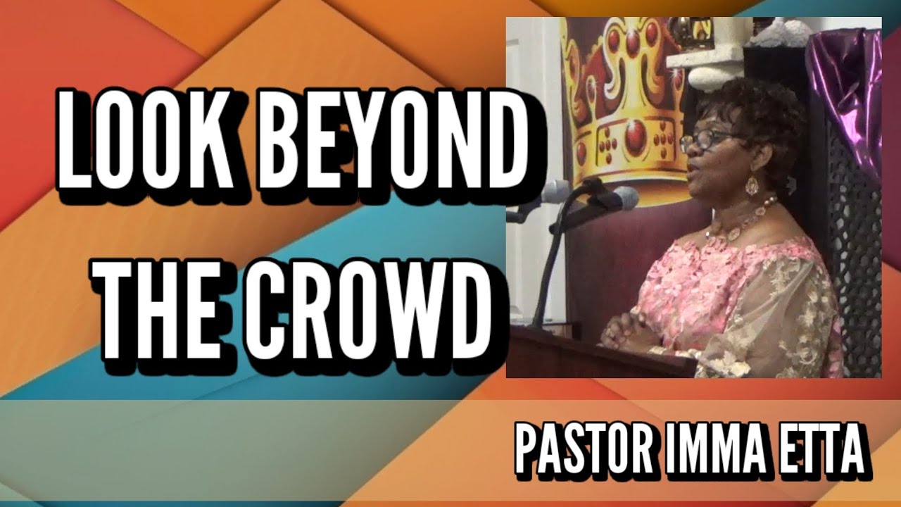 LOOK BEYOND THE CROWD - YouTube