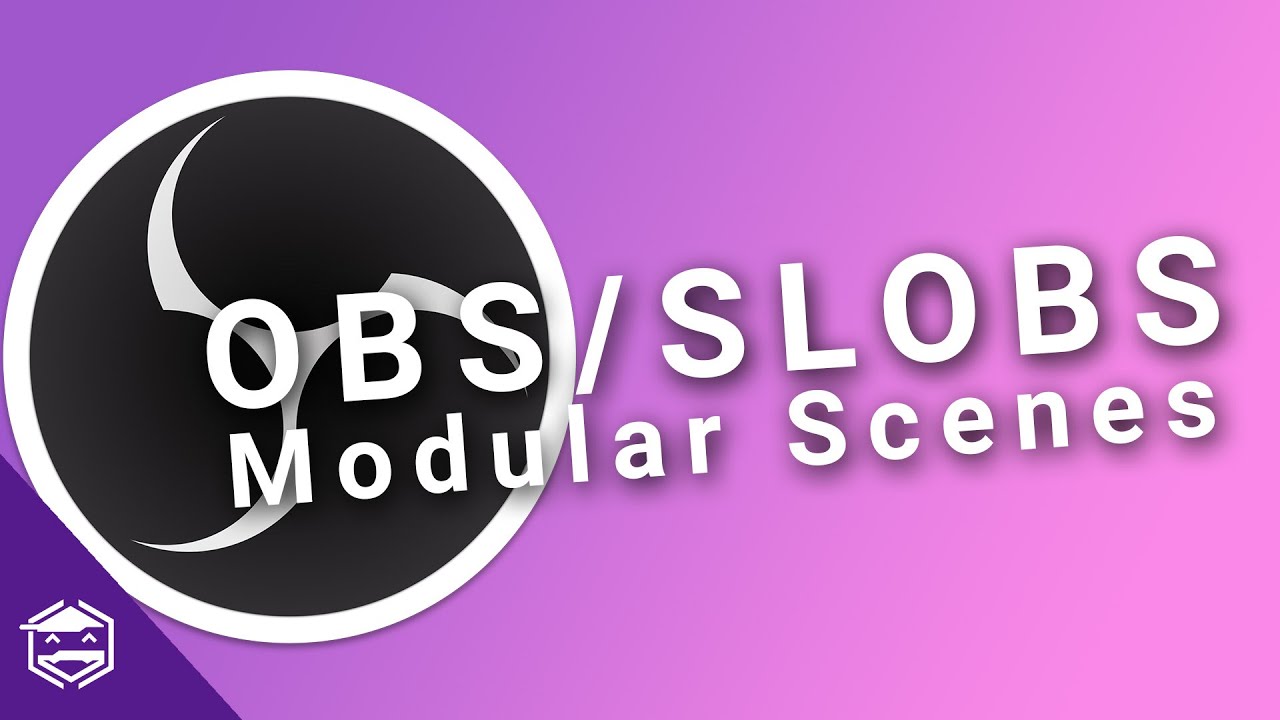 How to use Scenes as Sources in OBS/SLOBS for Modular Design and ...