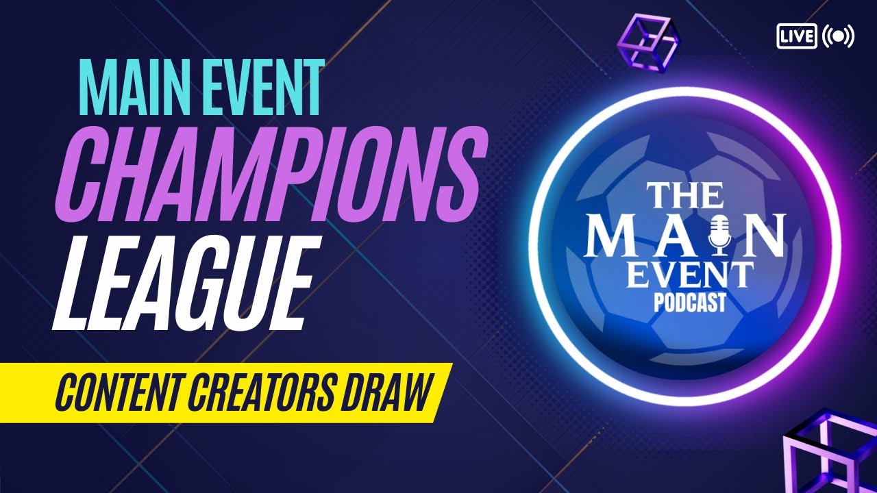 Main Event Champions League: Content Creators RO16 Draw - YouTube
