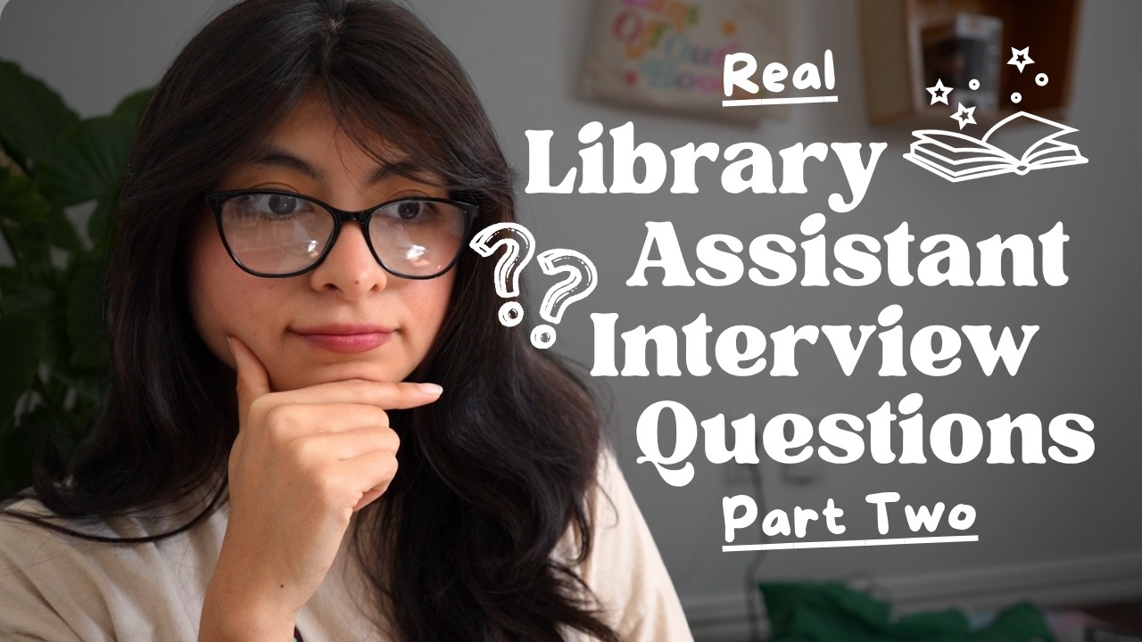 Library Assistant Interview Questions | My Real Answers + Video ...