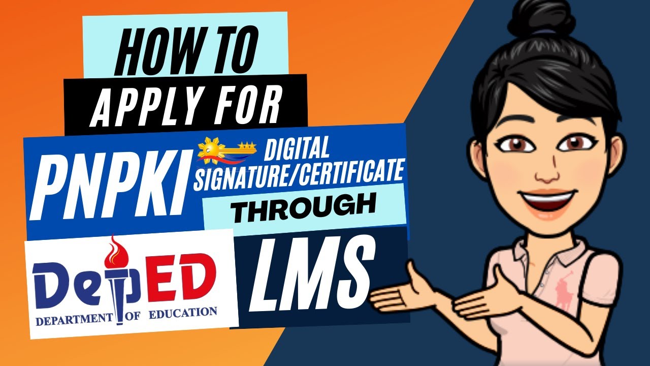 Steps on How to Apply for PNPKI Digital Certificate through DEPED LMS ...