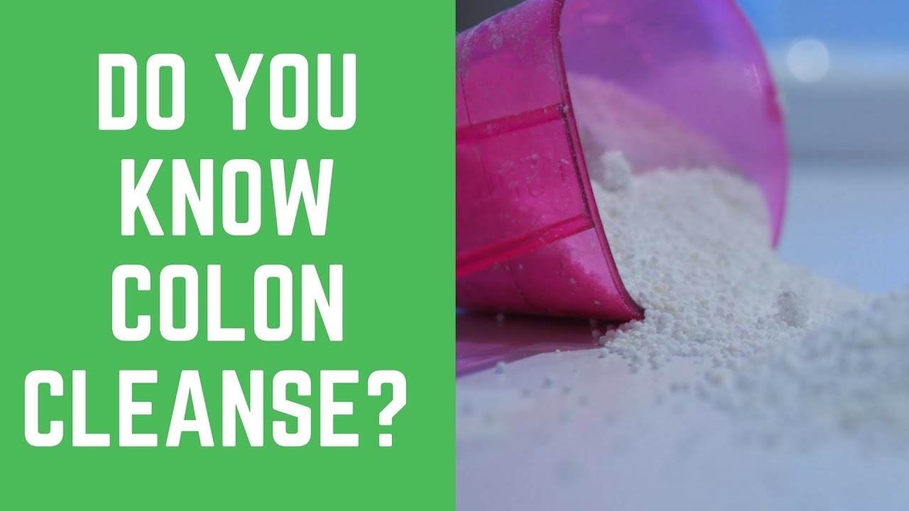 How To Cleanse Your Colon - Do You Need To Clean Your Colon? - YouTube