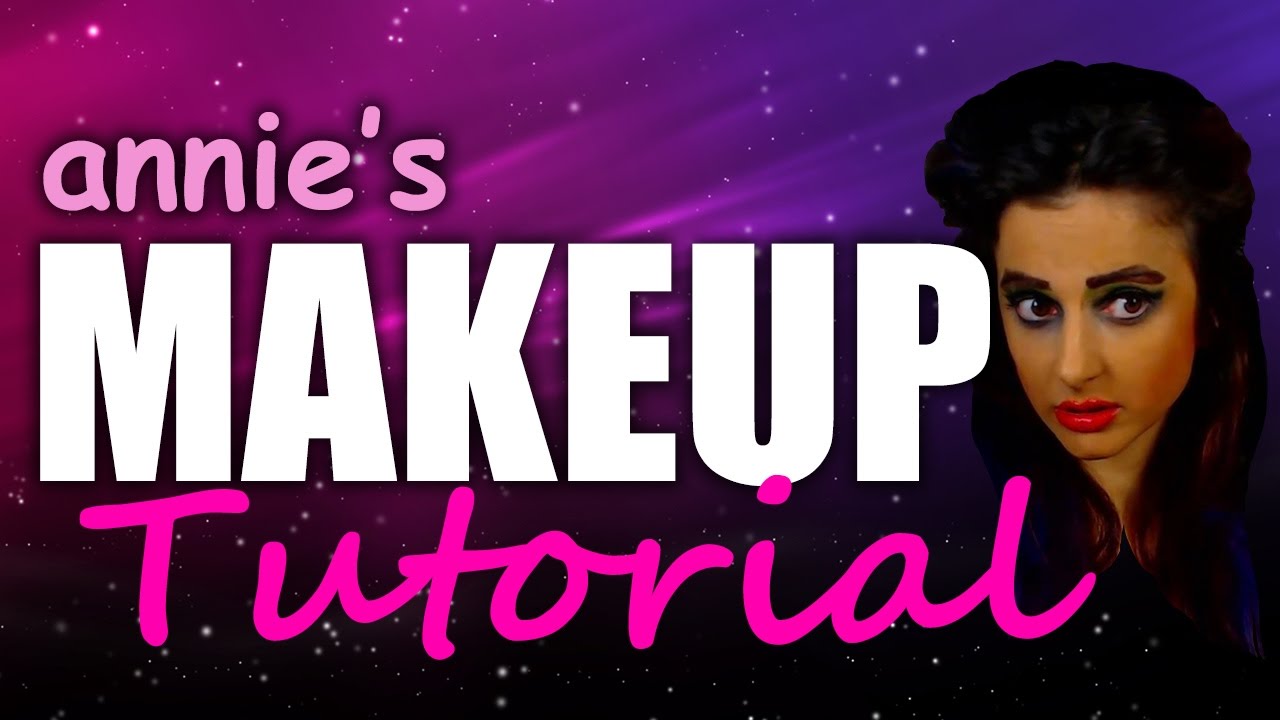 Annie's MAKE-UP Tutorial - YouTube
