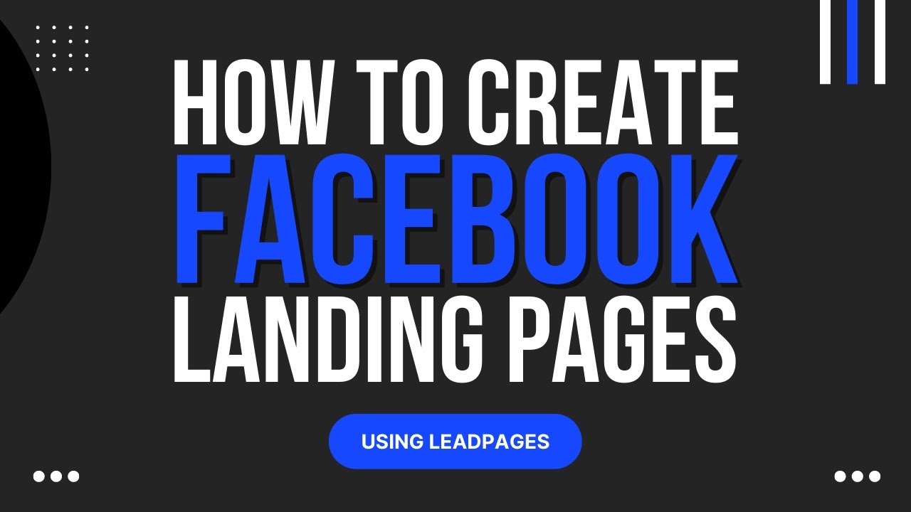 How to Create a Facebook Landing Page With LeadPages - YouTube