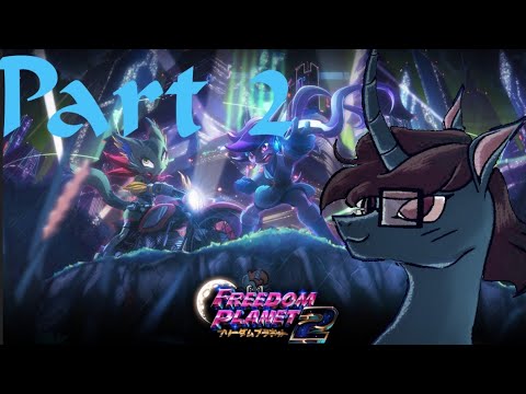 PiroBrony Freedom Planet 2 Part 2 These bosses & enemies are making me ...