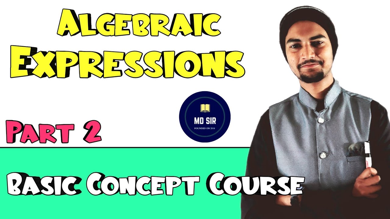 Algebraic Expressions Part 1 | Basic Concept course | MD Sir - YouTube