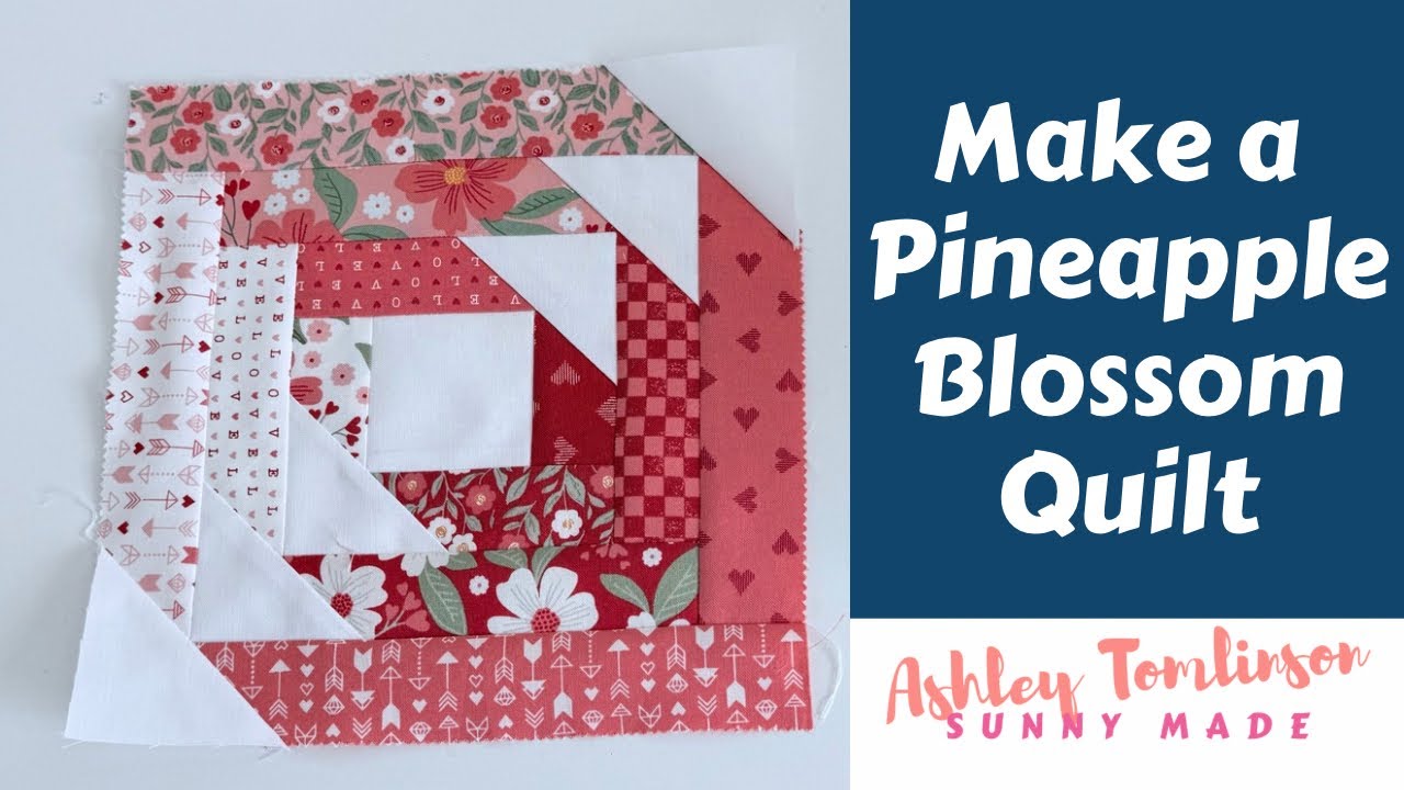 Learn to Make a Pineapple Blossom Quilt, Free Quilt Pattern - YouTube