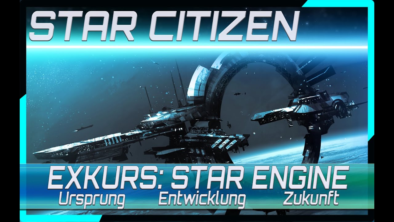 Star Citizen EXKURS⭐Die STAR ENGINE von CIG (GER/DE 19.10.2023) - YouTube