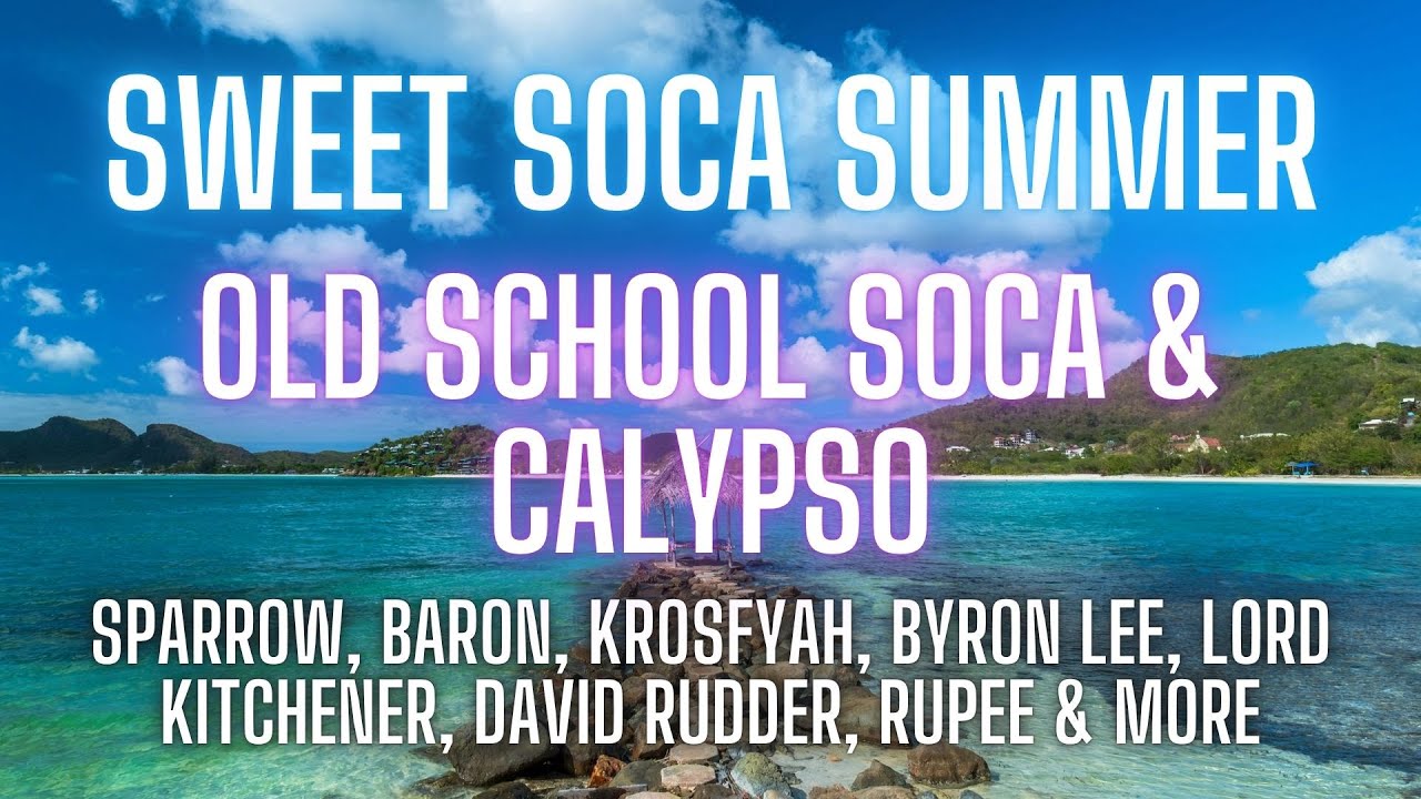 Sweet Soca Summer 7: Old School Soca & Calypso [Sparrow, Krosfyah ...
