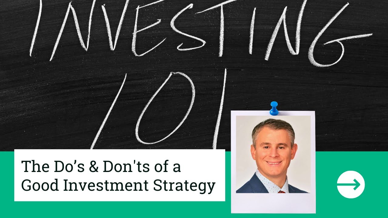 The Do’s & Don'ts of a Good Investment Strategy - YouTube