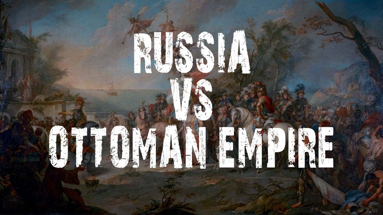 Russia vs Ottoman Empire A Centuries-Old Rivalry! - YouTube
