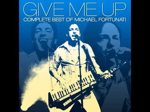 Michael Fortunati - Give Me Up (Complete Best Of Michael Fortunati) [2008] (Full CD Compilation)