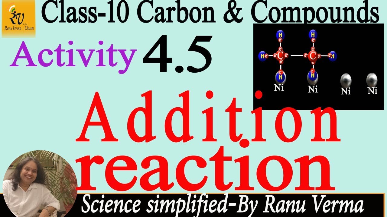 Activity 4.5 |Class 10|Addition reaction| Carbon and its compounds ...