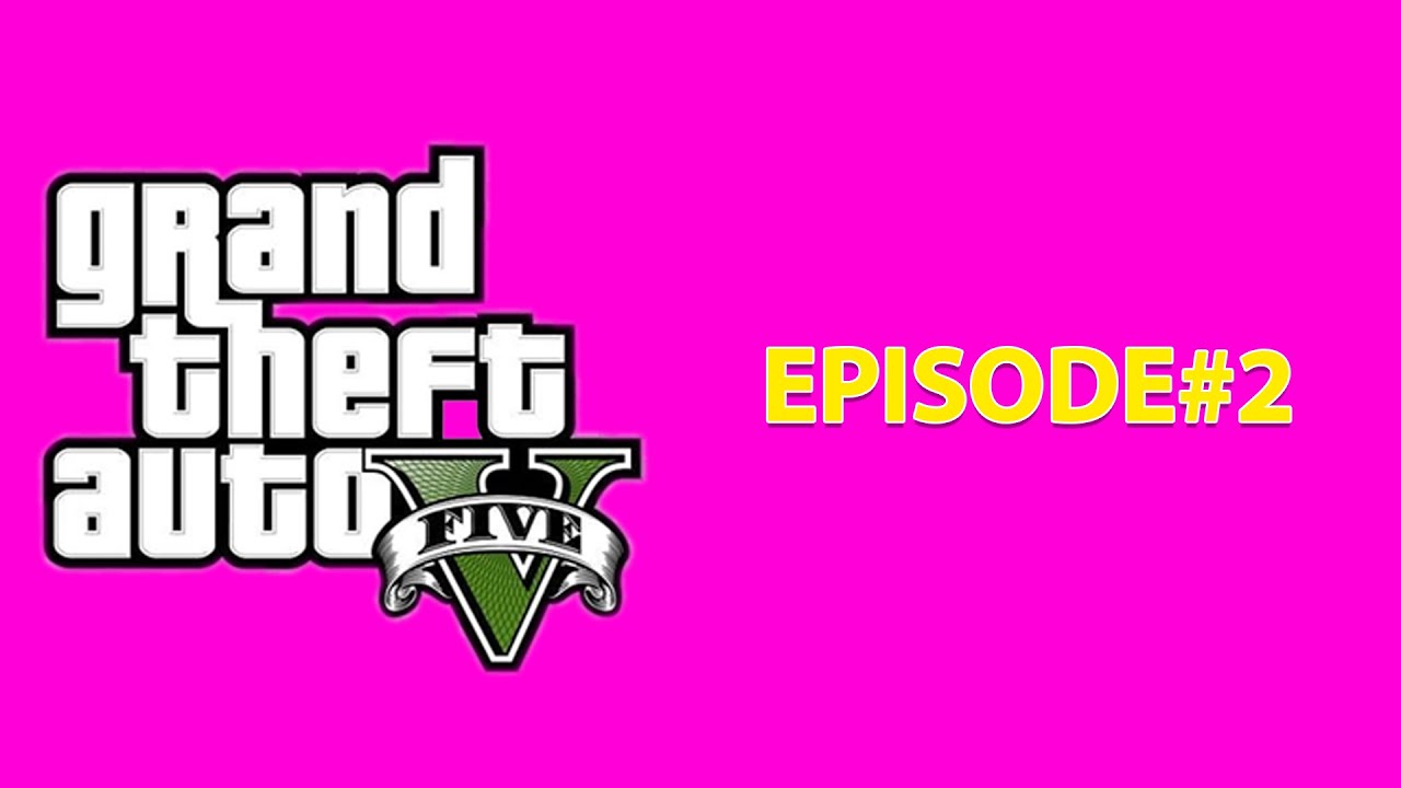 GTA 5 PART.2 - YouTube
