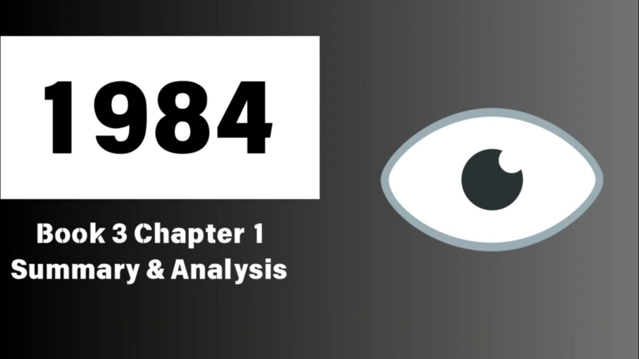 1984 | Book 3 | Chapter 1 Summary & Analysis | George Orwell - YouTube