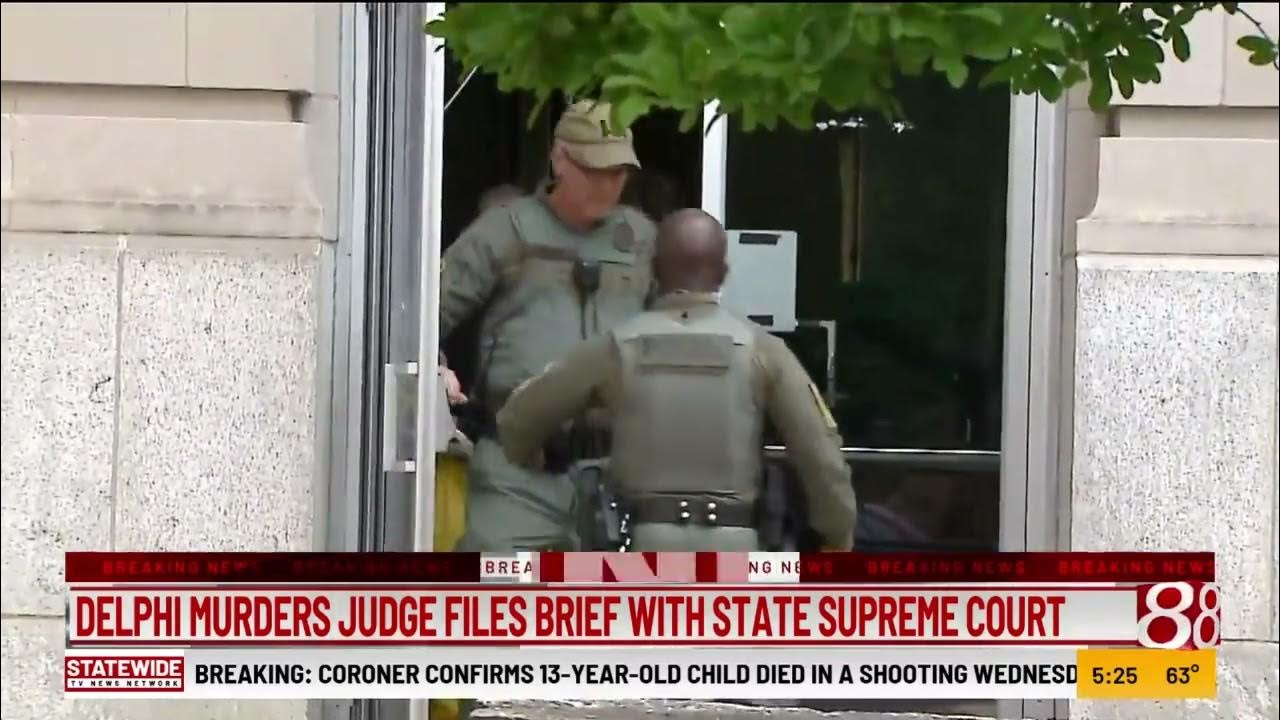 Delphi murders judge files brief with Indiana Supreme Court - YouTube