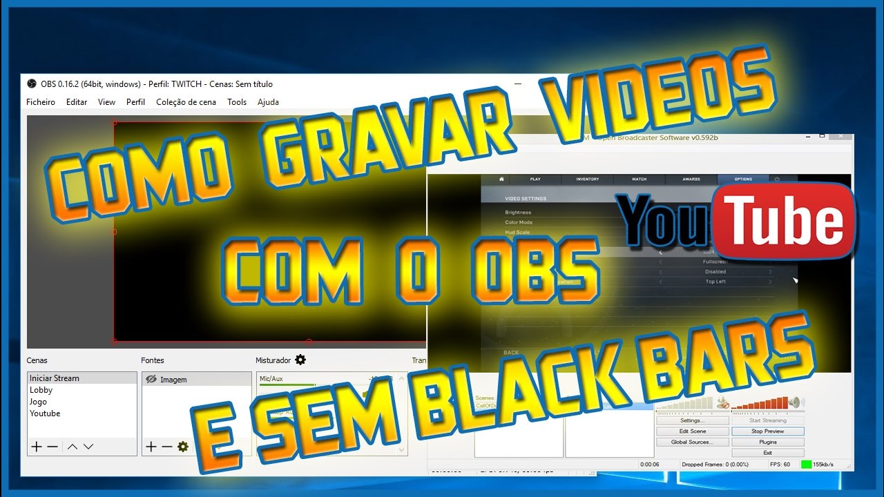 TUTORIAL #2 | COMO GRAVAR VIDEOS COM O OBS E SEM BLACK BARS - YouTube