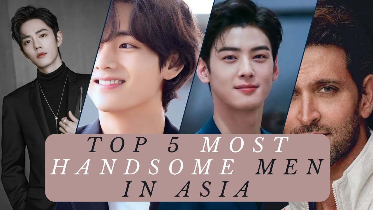 Top 5 Most Handsome Men In Asia 😱 - YouTube
