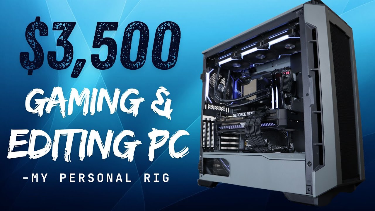 I Built my Personal $3,500 Gaming & Editing PC! - YouTube