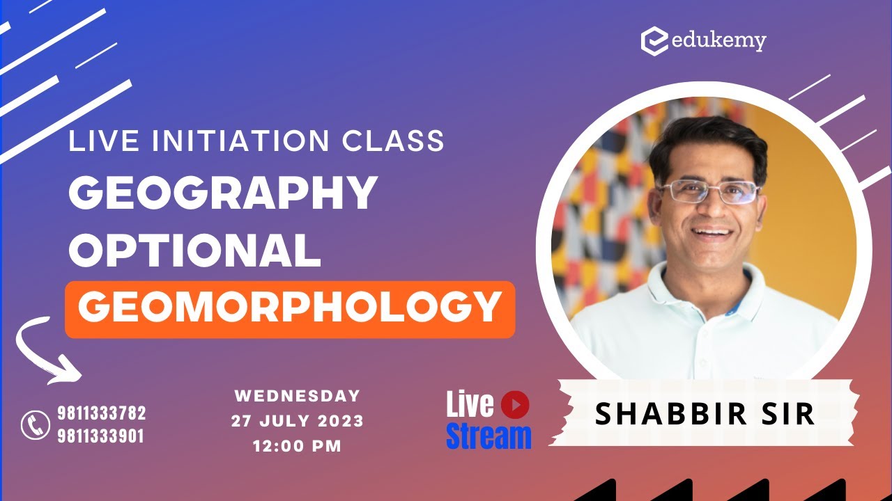 Geography Optional - Live Initiation Classes | July 27 | Shabbir A ...