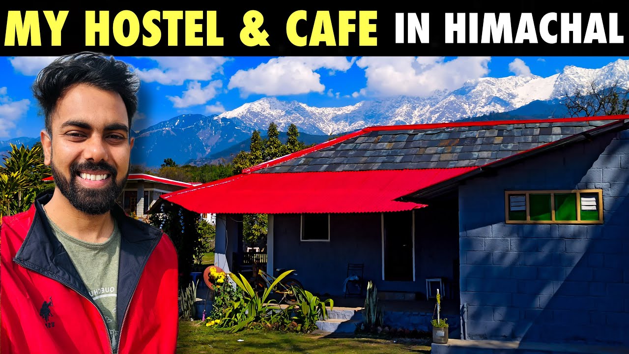HIMACHAL me apna HOSTEL & CAFE start kar diya | welcome to ...