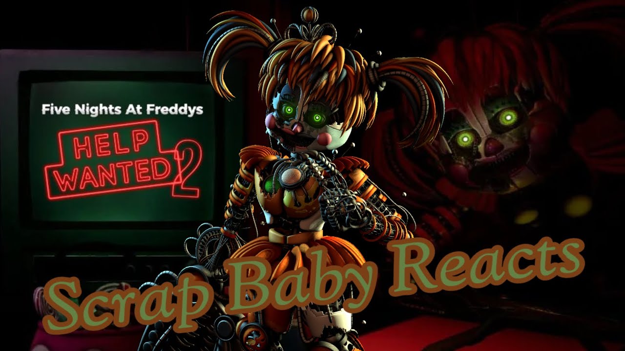 Scrap Baby reacts to Five Nights at Freddy's: Help Wanted 2 - Gameplay ...